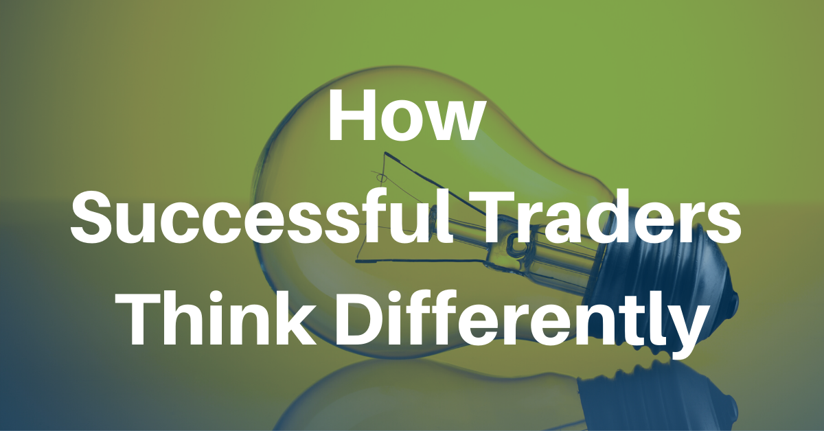 How Successful Traders Think Differently - Stock Trading Pro
